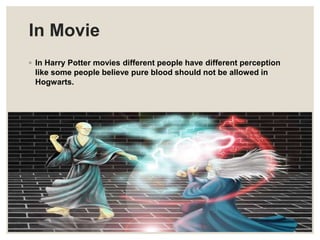 Ob presentation on Harry Potter And Organizational Behavior | PPTX ...