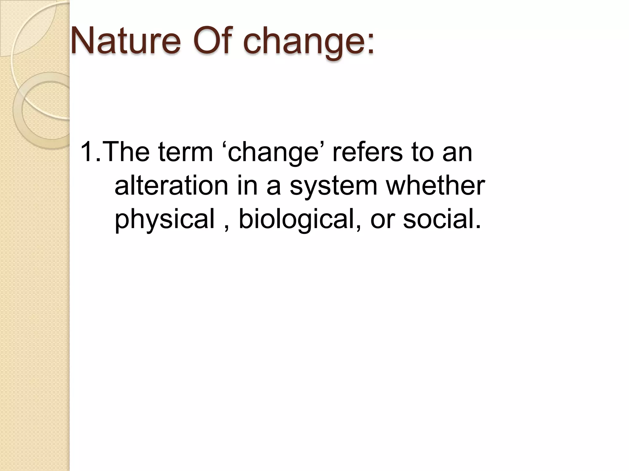 organisational change,nature of change ,role of change agents,forces ...