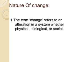 organisational change,nature of change ,role of change agents,forces ...
