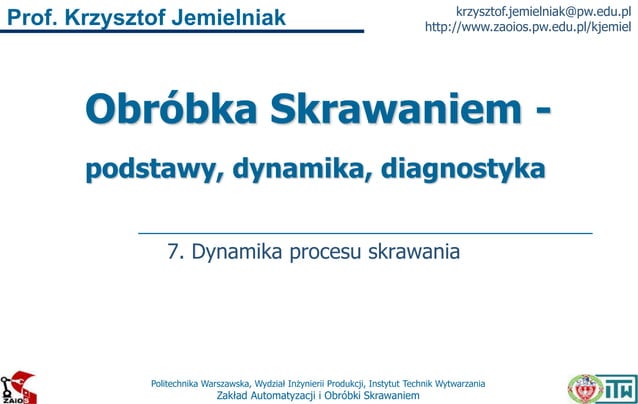 Obrobka skrawaniem 07 dynamika procesu skrawania | PPTX