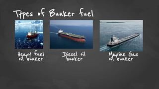 Bunkering Industry | PPTX
