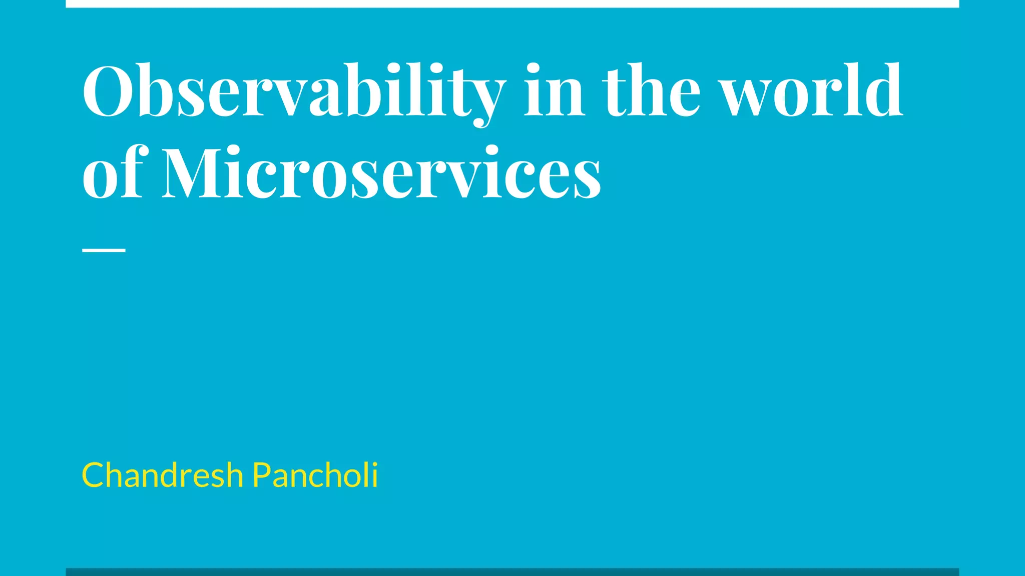 Observability in the world of microservices | PPT