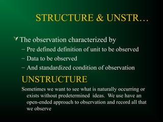 Observation Methods and techniques | PPT