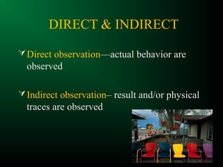 Observation Methods and techniques | PPT