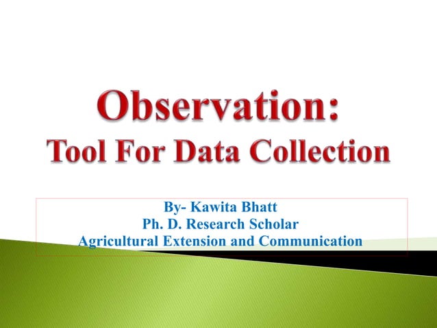 Observation: tool for data collection | PPT