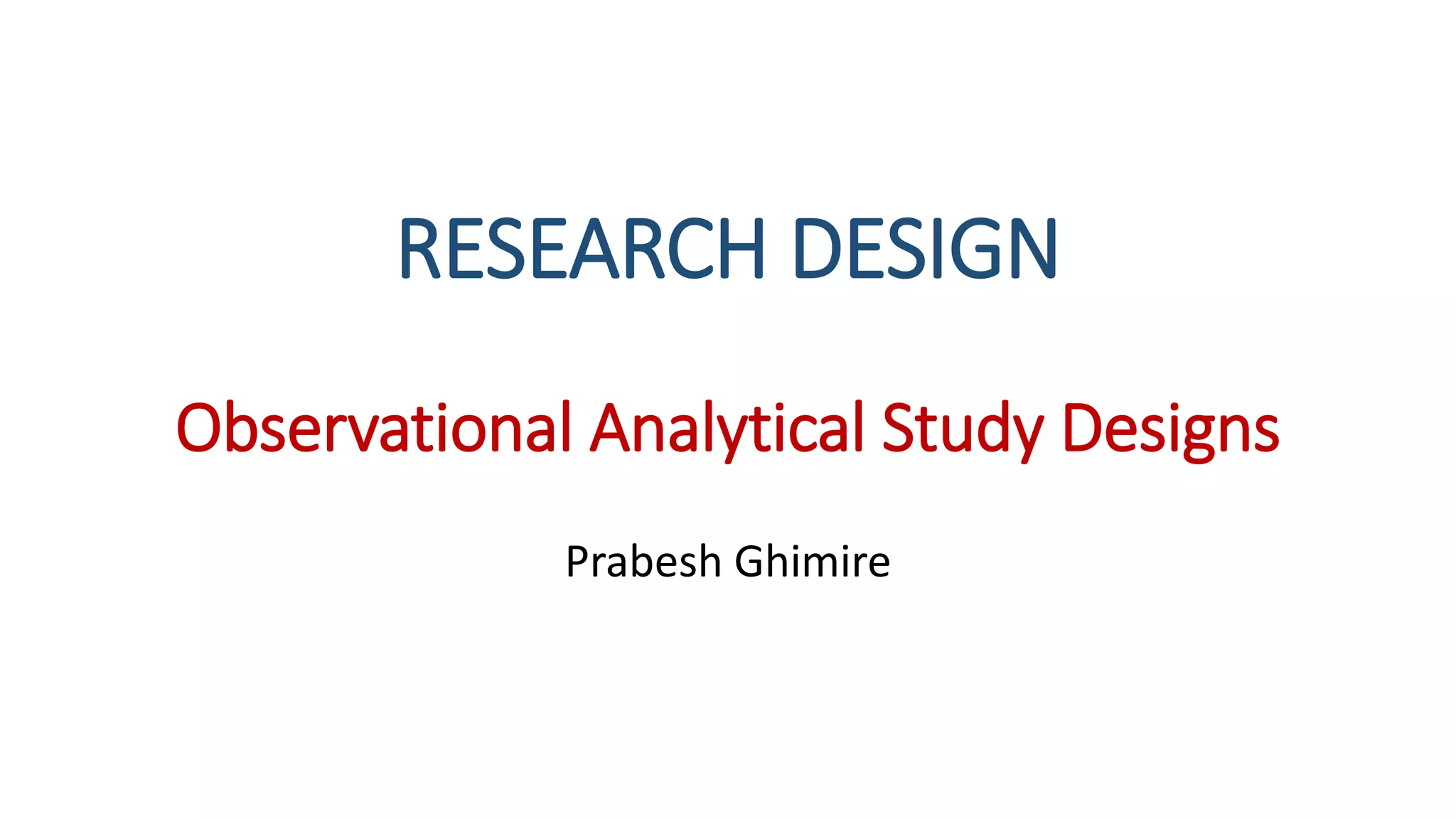 Observational analytical study: Cross-sectional, Case-control and ...