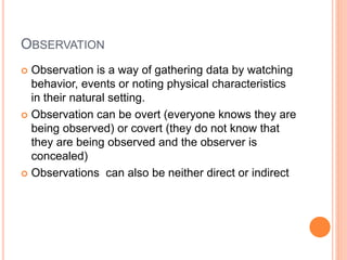 Observation as a method of data collection | PPTX