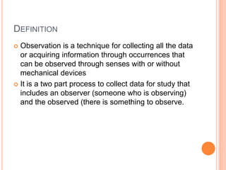 Observation as a method of data collection | PPTX