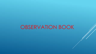 OBSERVATION BOOK BY PSTTI MONTESSORI TEACHERS TRAINING STUDENT | PPT