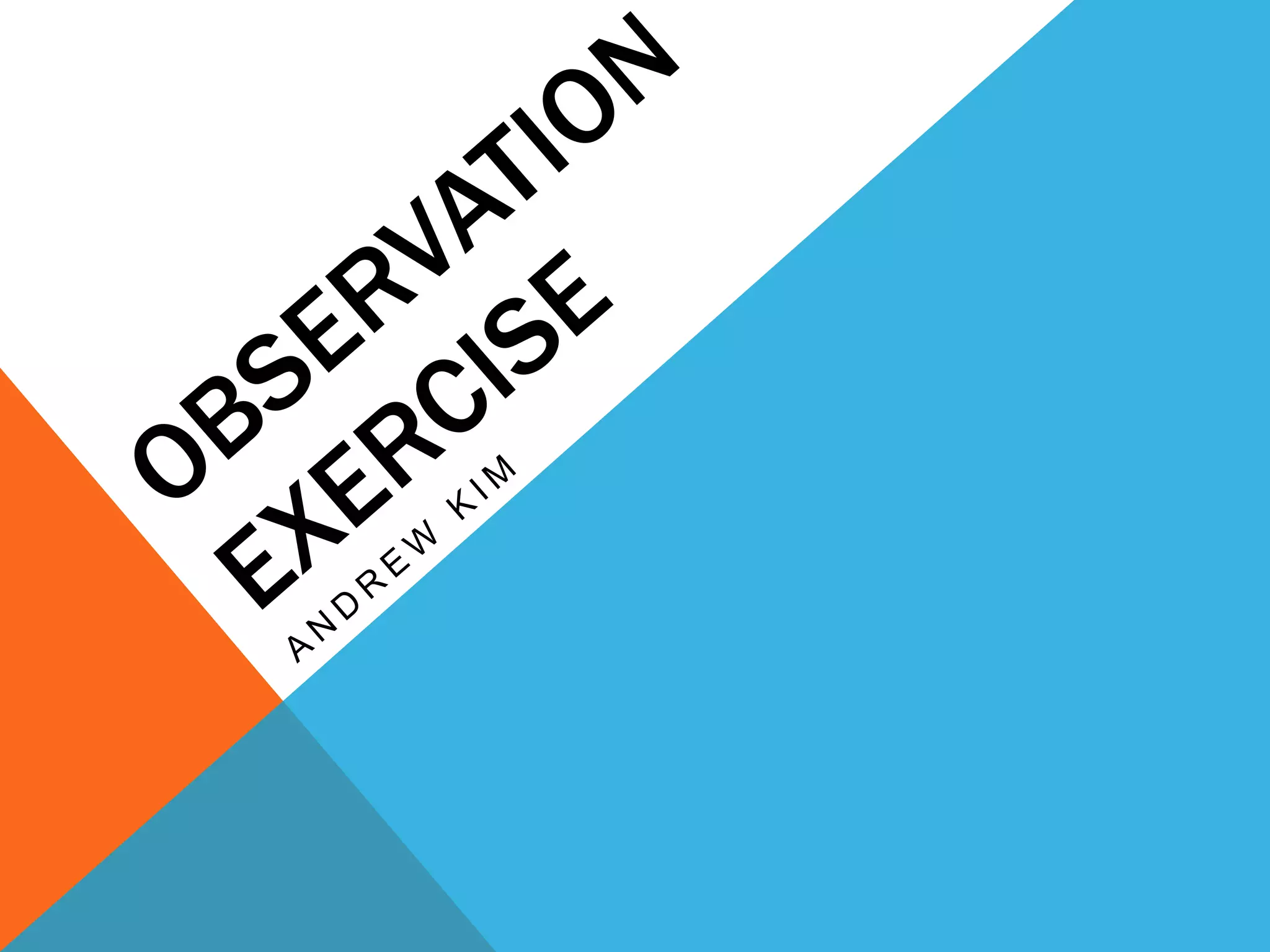 Observation exercise | PPTX