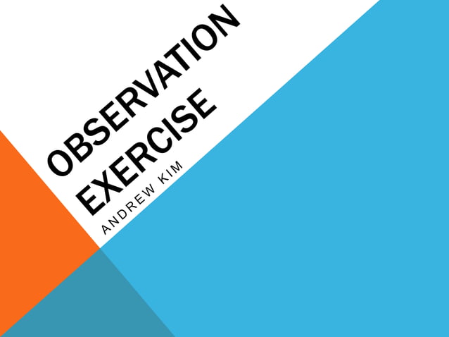 Observation exercise | PPT