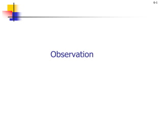 Observation method 9.ppt
