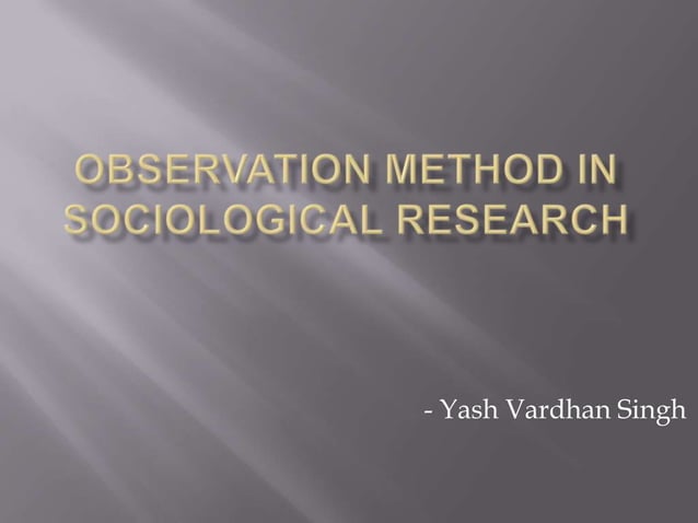 Observation method in sociological research | PPT