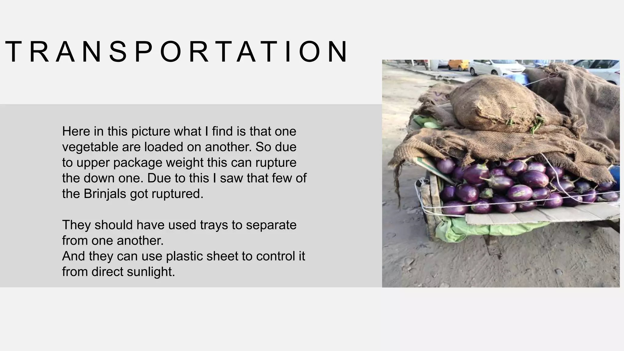 OBSERVATION ON THE PACKAGING AND HANDLING OF FRUITS AND VEGETABLE IN ...