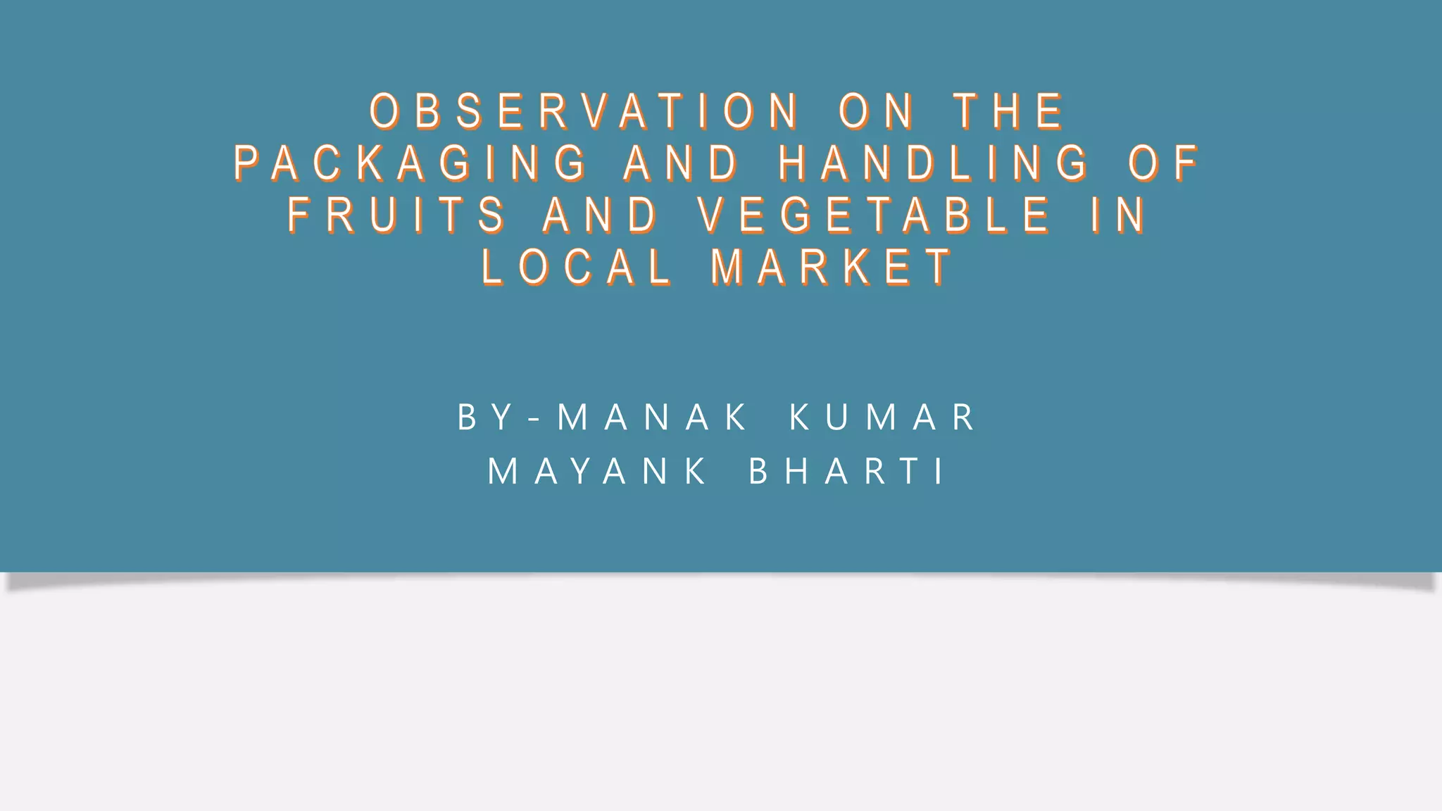 Proper handling and transportation of vegetables and fruits | PPT