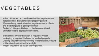 OBSERVATION ON THE PACKAGING AND HANDLING OF FRUITS AND VEGETABLE IN ...
