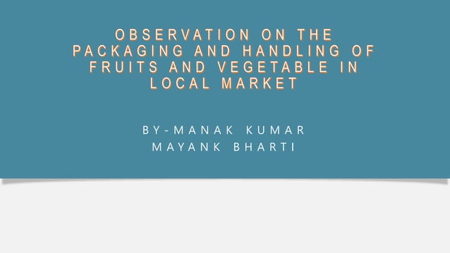 Proper handling and transportation of vegetables and fruits | PPT