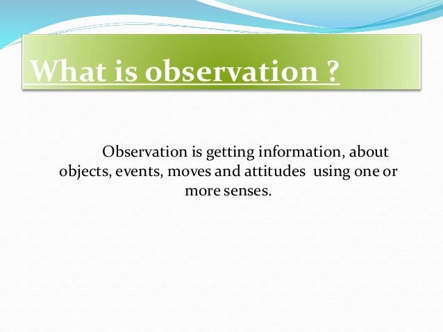 Observation skills
