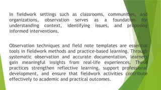 OBSERVATION TECHNIQUES AND FIELD NOTE TEMPLATES.pptx