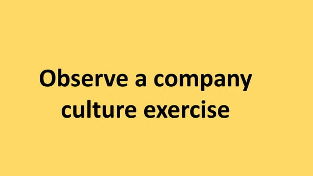 Observe a company culture exercise | PDF