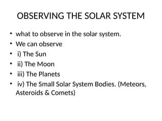 OBSERVING THE SOLAR SYSTEM created by Vishwanath Pai | PPTX