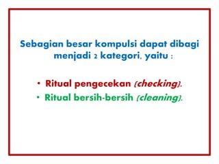 Gangguan Obsesif Kompulsif | PPTX