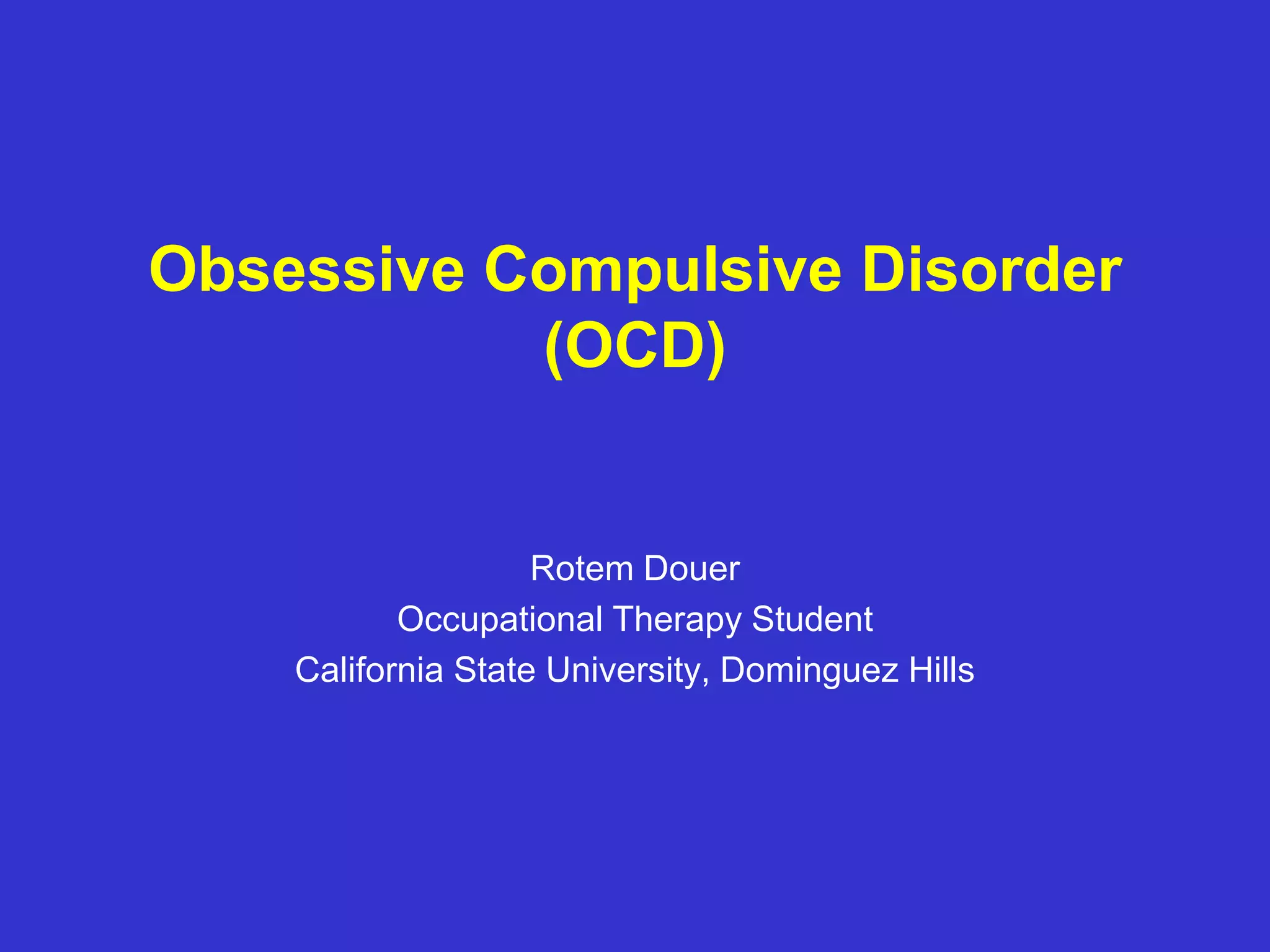 Obsessive Compulsive Disorder presentation | PPTX