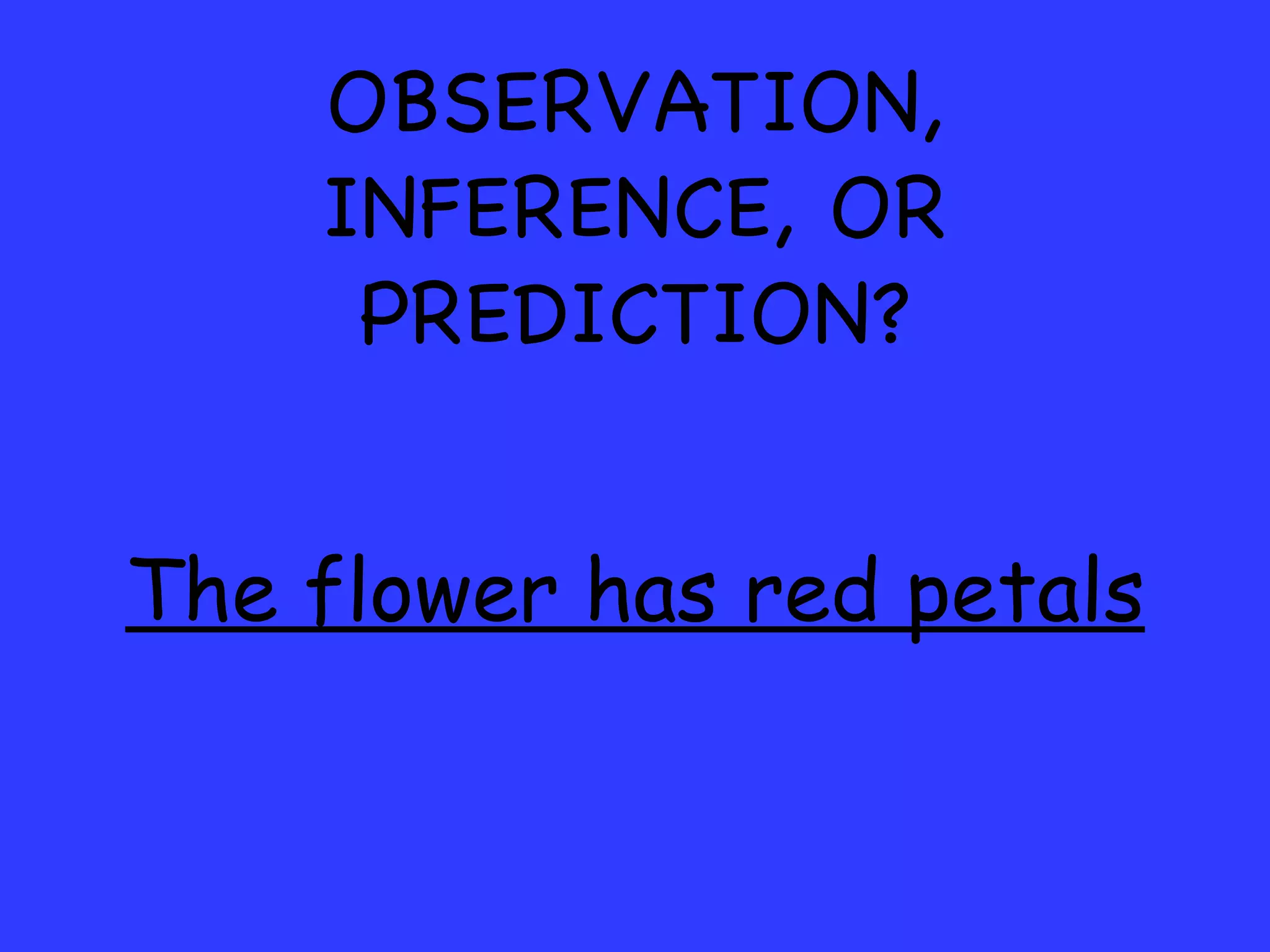 Observation, Inference, and Prediction Review | PPT