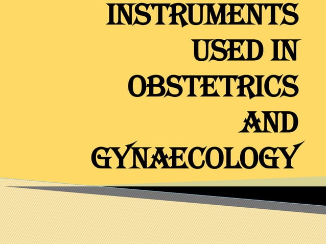 Gynecological and obstetrics Instruments | PDF | Pregnancy ...