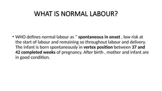 OBS PPT- What is normal labour- its causes described as three portions ...