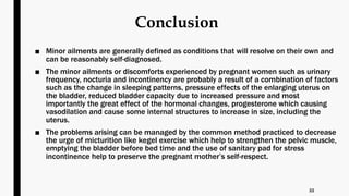 Minor Ailments During Pregnancy: Genitourinary system changes | PPTX