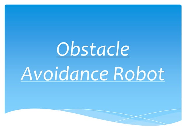Obstacle avoidance robot | PPTX