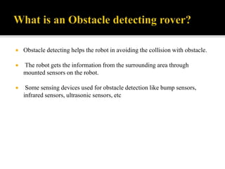 OBSTACLE DETECTOR.pptx | Robotics | Technology & Computing