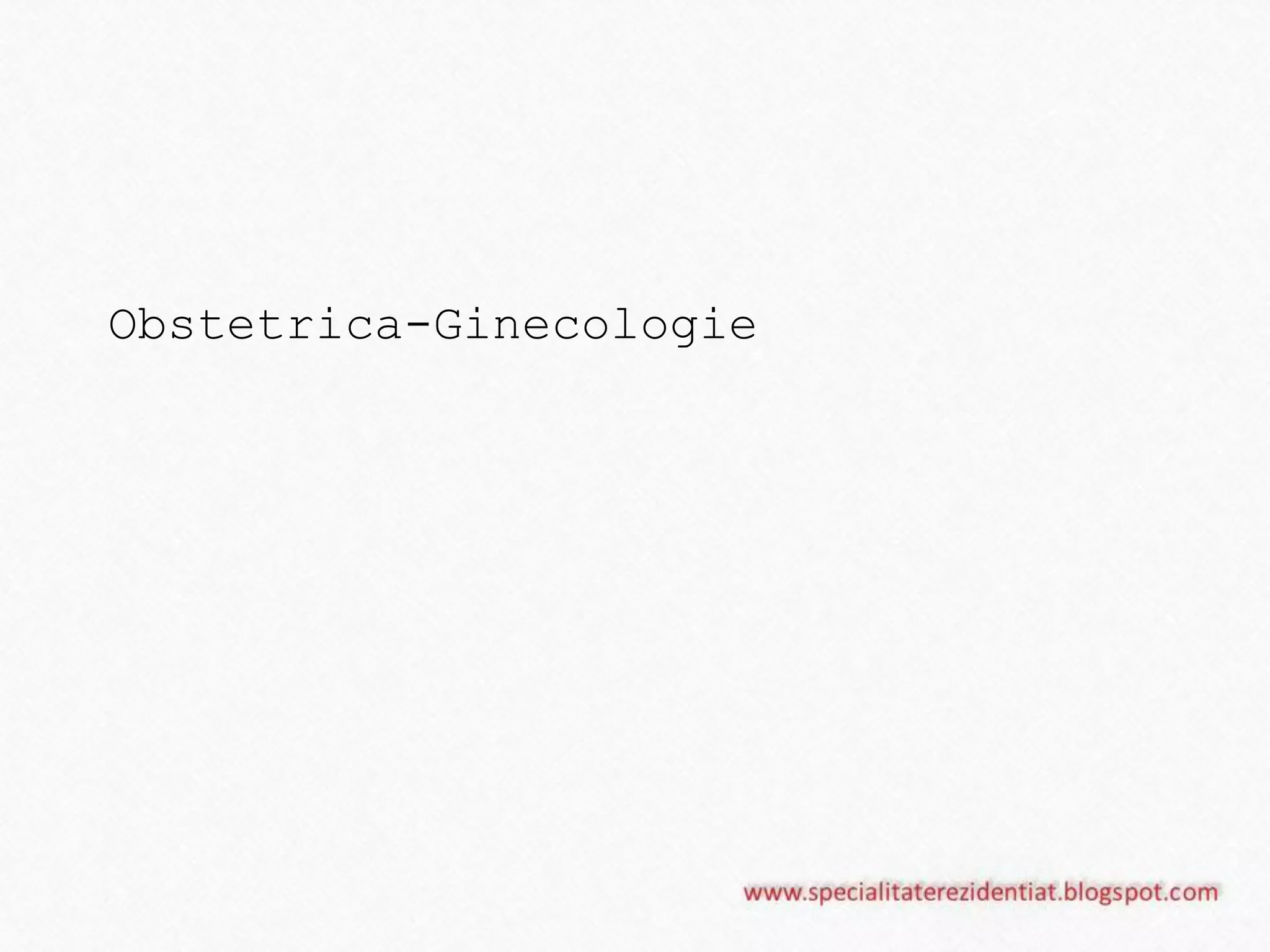 Obstetrica si ginecologie | PPTX