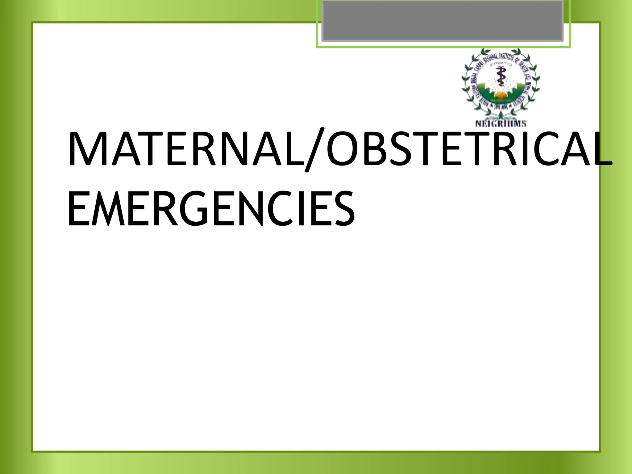 Maternity/Obstetrical emergency in India | PPTX