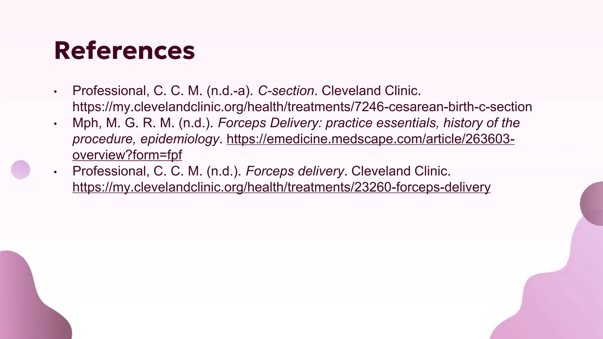 Obstetrical Surgeries - Operative vaginal deliveries are accomplished ...