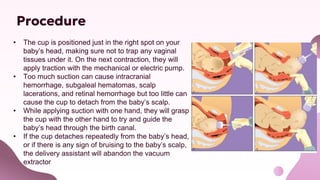 Obstetrical Surgeries - Operative vaginal deliveries are accomplished ...