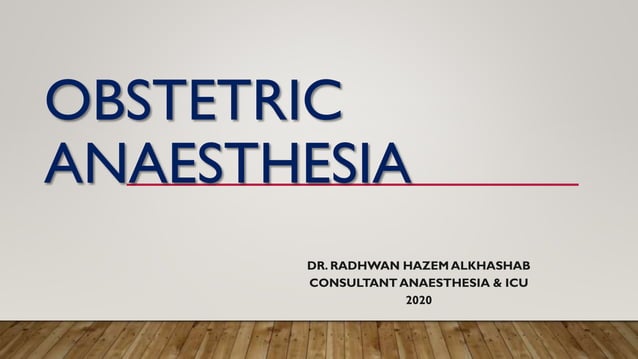 Obstetric anaesthesia 2020 | PPT