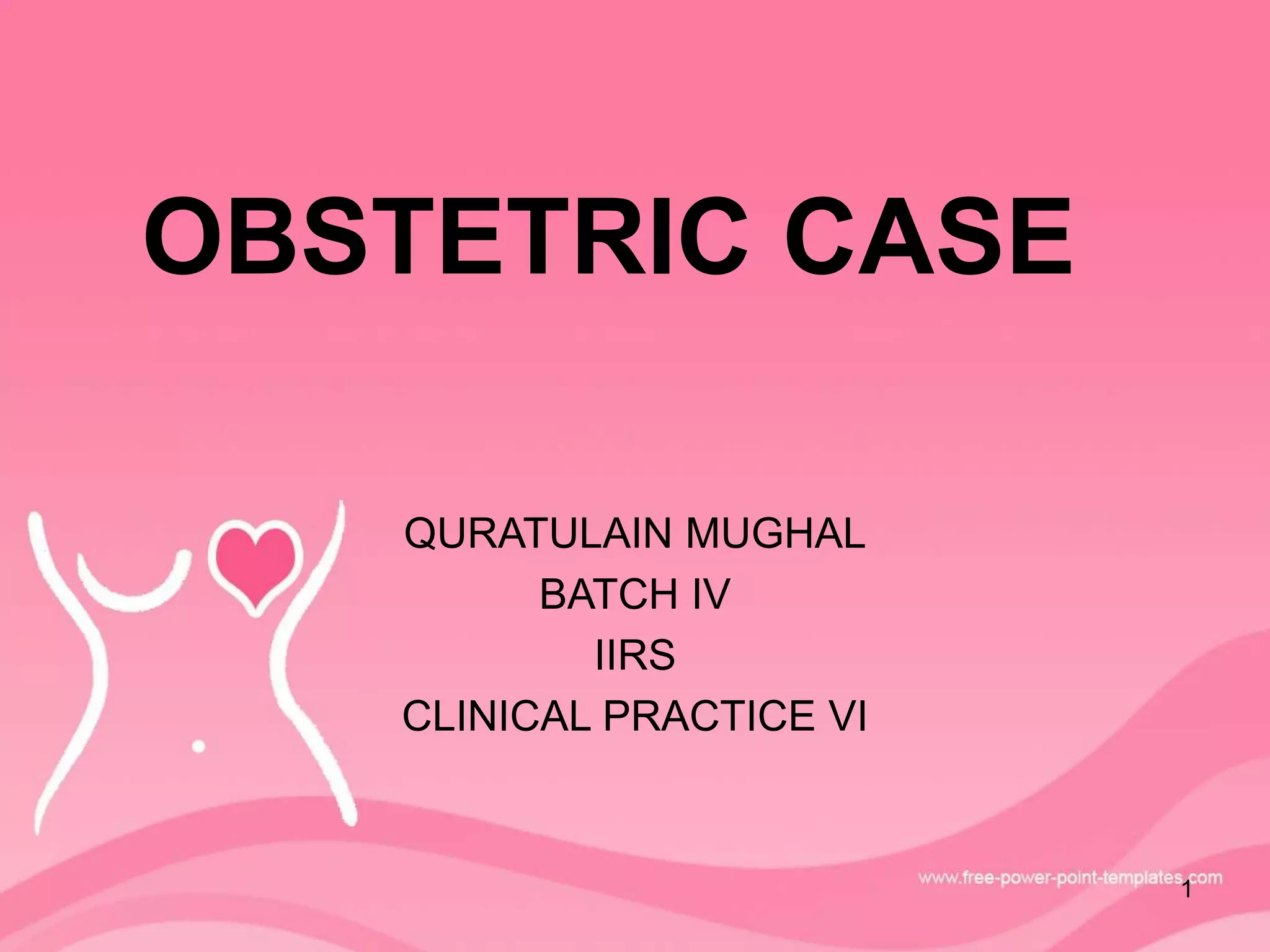 Obstetric case study | PPTX