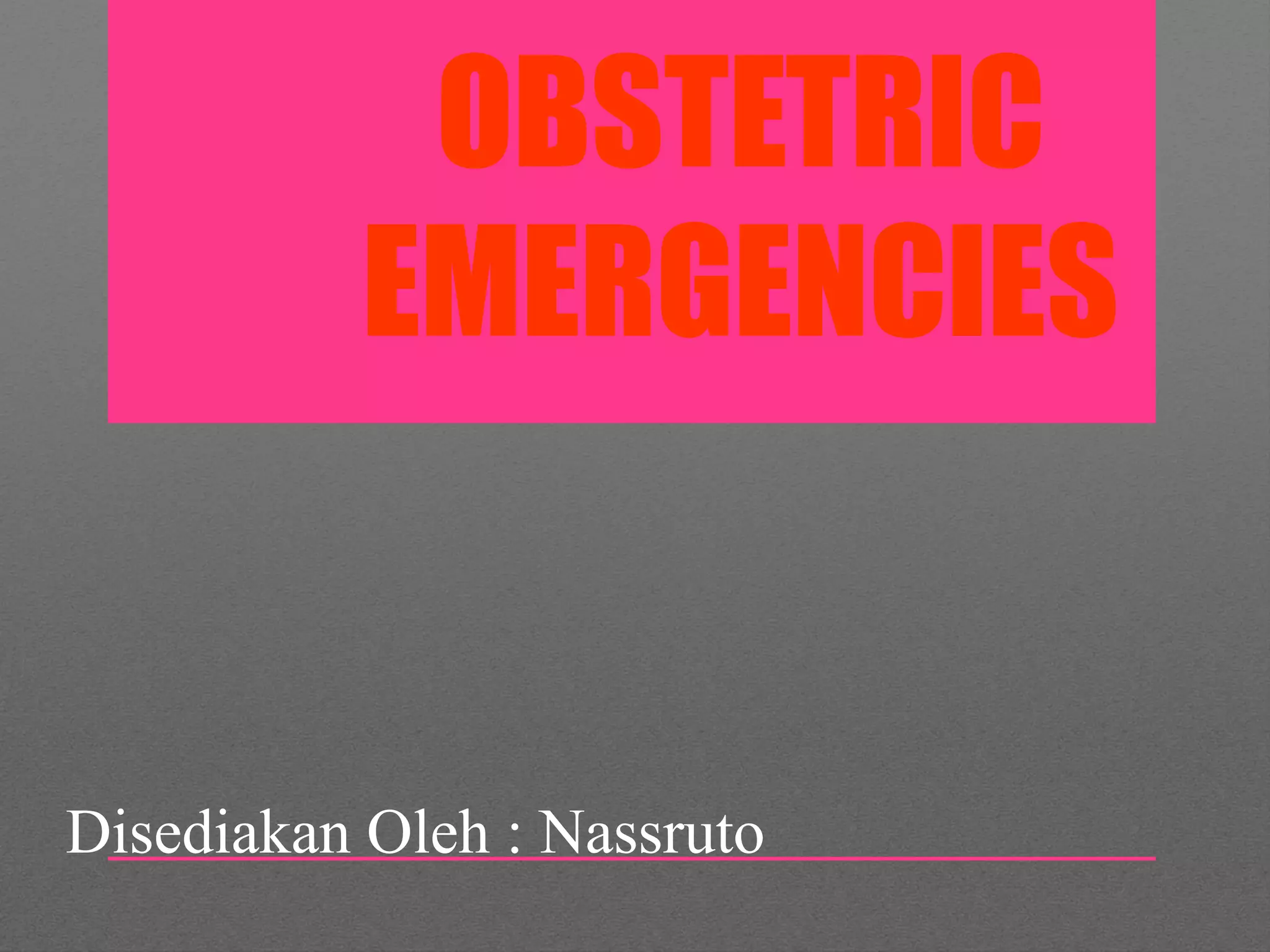 OBSTETRIC EMERGENCIES | PPT