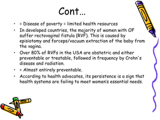 Obstetric fistula well explained with illustrations.ppt