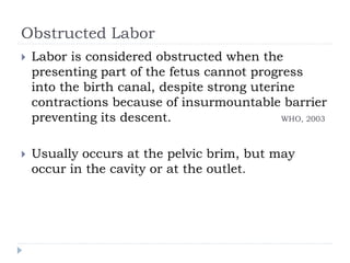 Obstructed labor and uterine rupture | PPTX