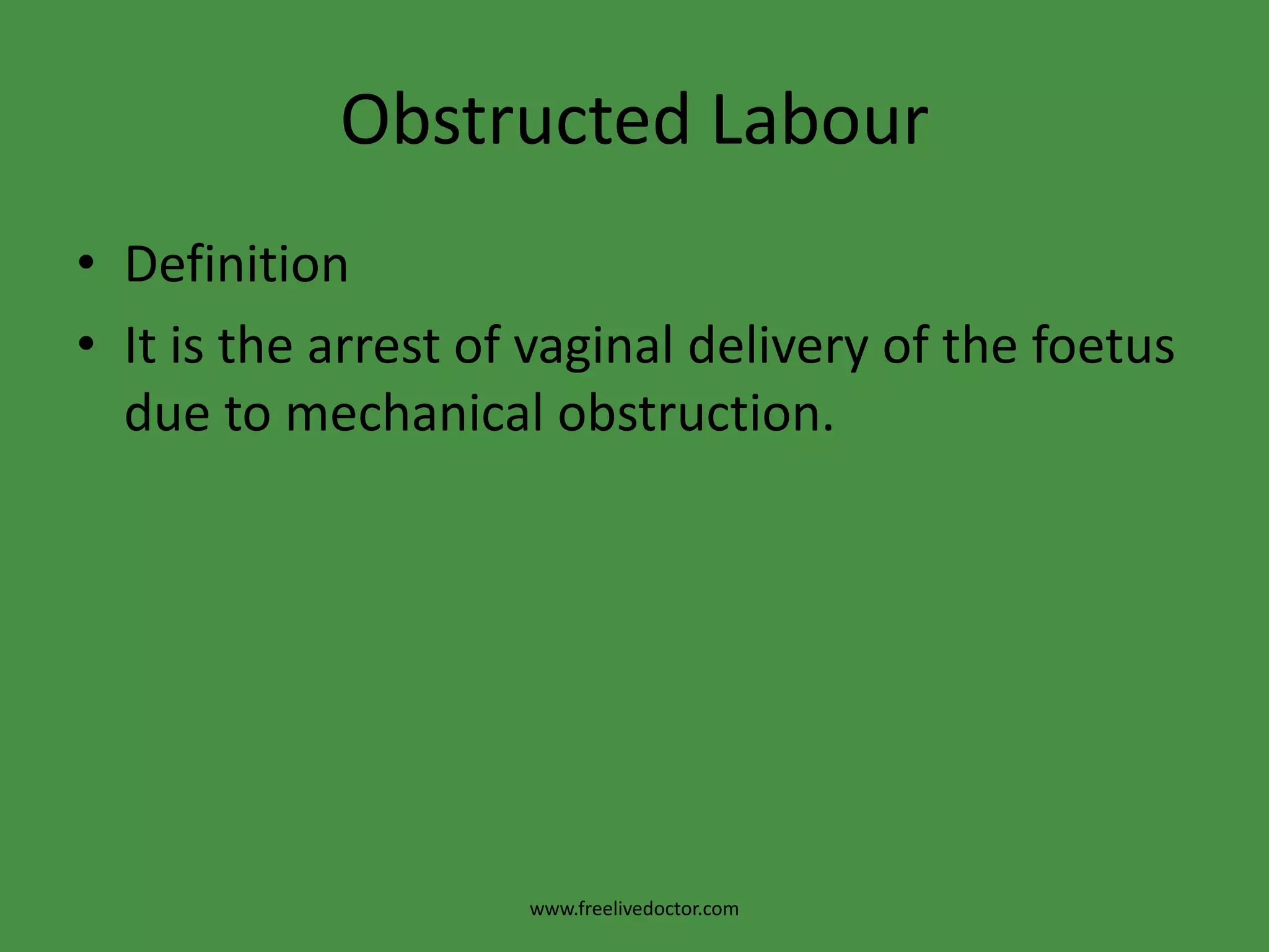 Obstructed labour | PPTX | Pregnancy | Reproductive Health