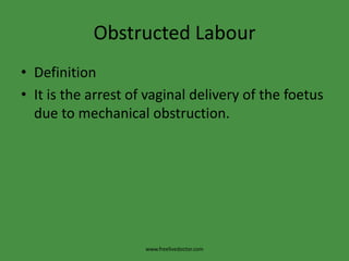 Obstructed labour | PPTX | Pregnancy | Reproductive Health