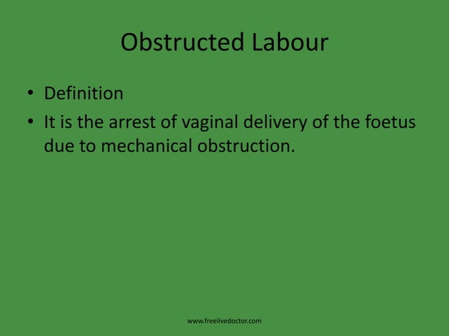 Obstructed labour | PPTX | Pregnancy | Reproductive Health