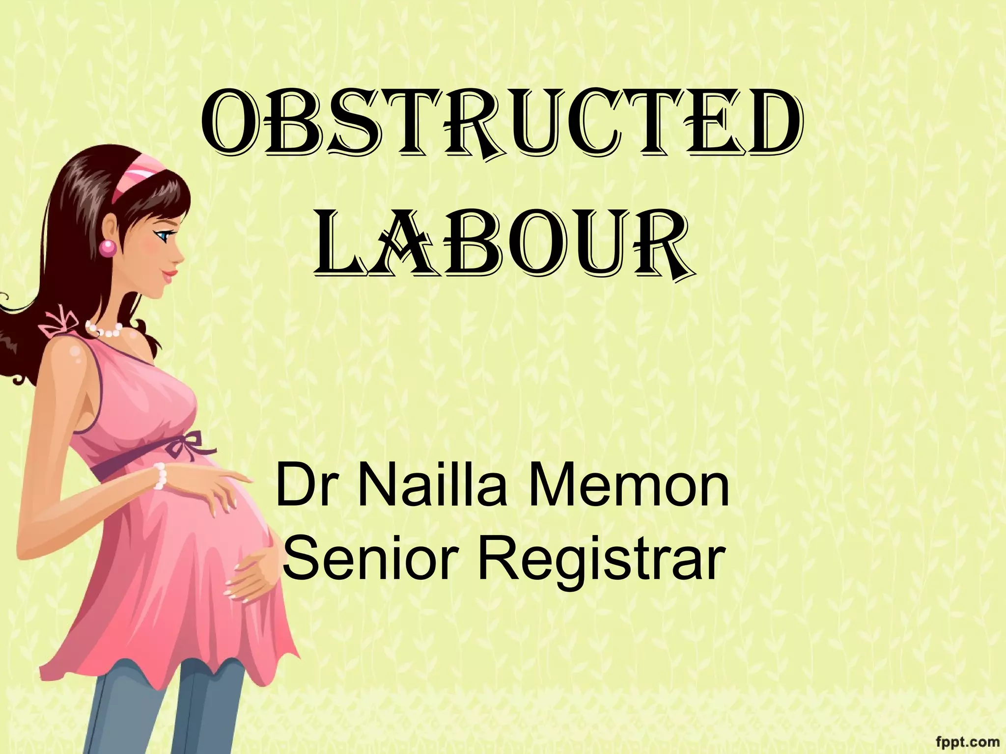 Obstructed labour | PPT