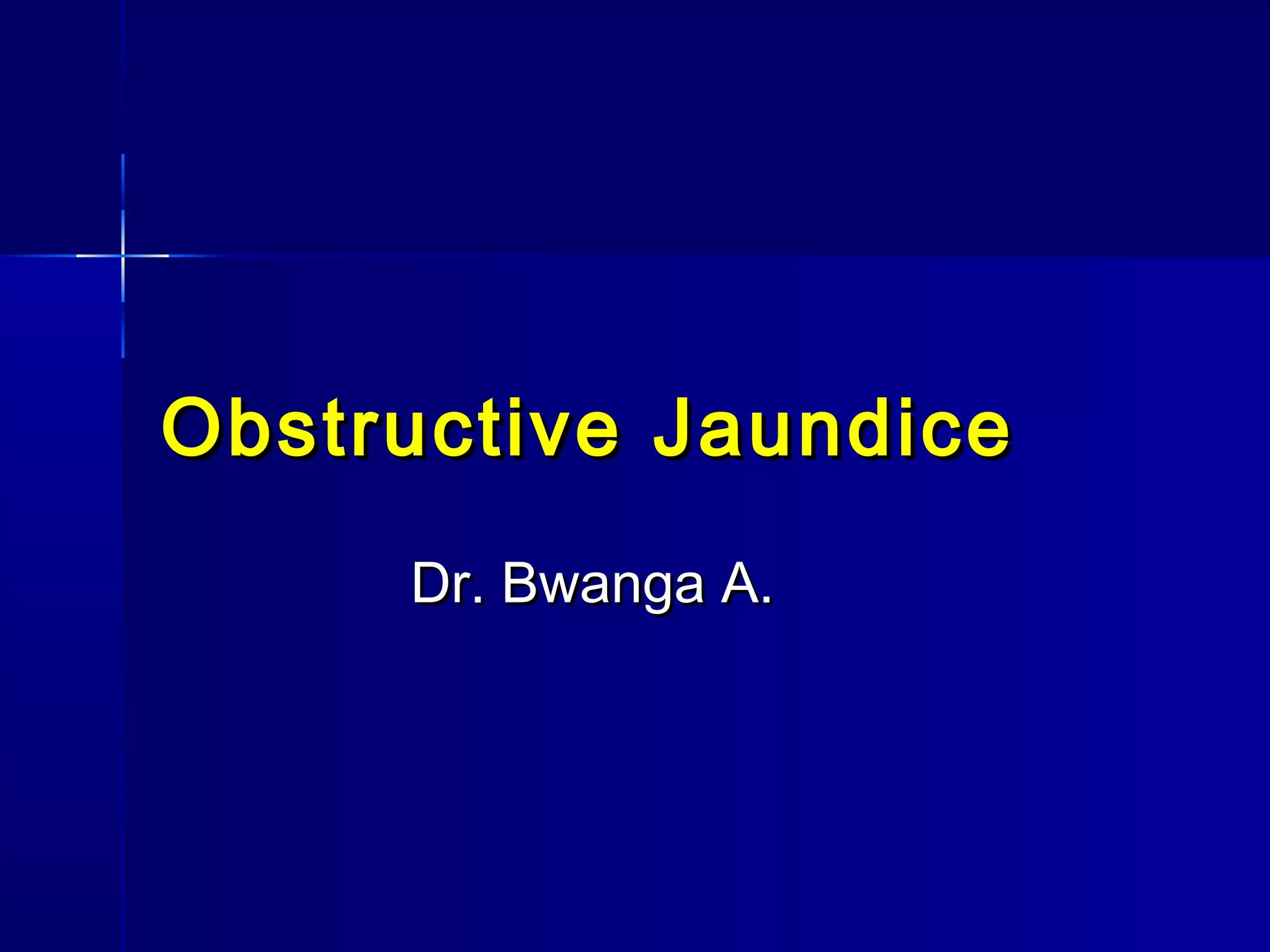 Obstructive jaundice | PPT