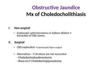 Causes of obstructive jaundice in surgical patients | PPTX
