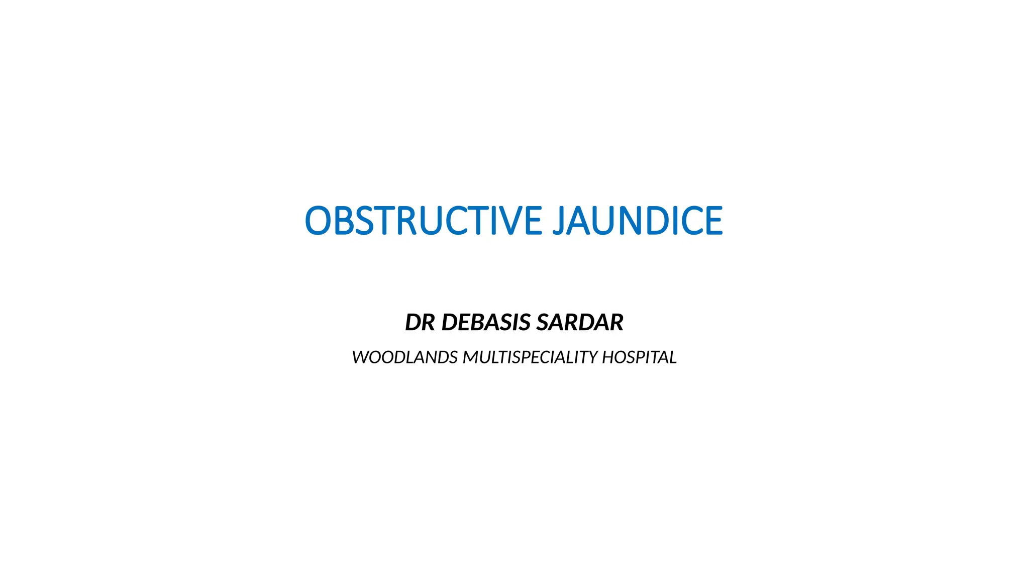 Obstructive jaundice or post hepatic jaundice | PPTX