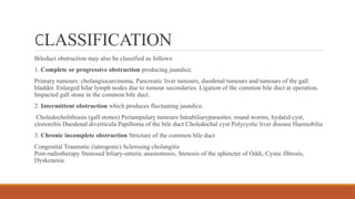 OBSTRUCTIVE JAUNDICE Obstructive jaundice the classification and basic ...
